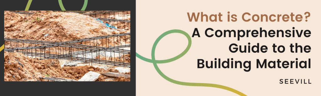 What is Concrete: A Comprehensive Guide to the Building Material